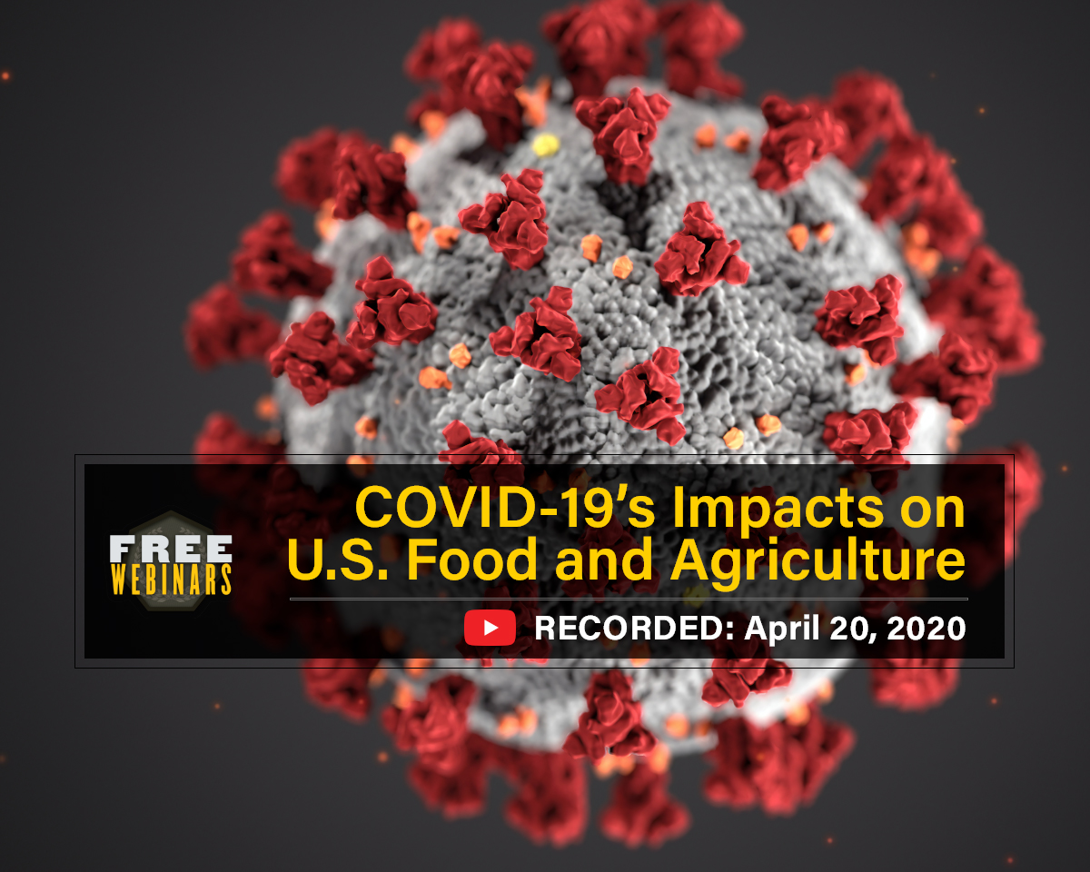 COVID-19’s Impacts on U.S. Food and Agriculture Webinar - Center for ...