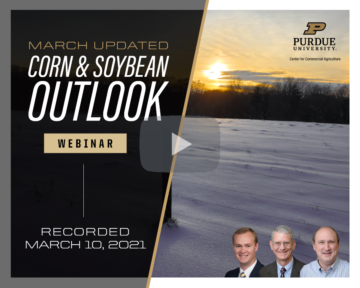 March Corn & Soybean Outlook Update Webinar - Purdue University