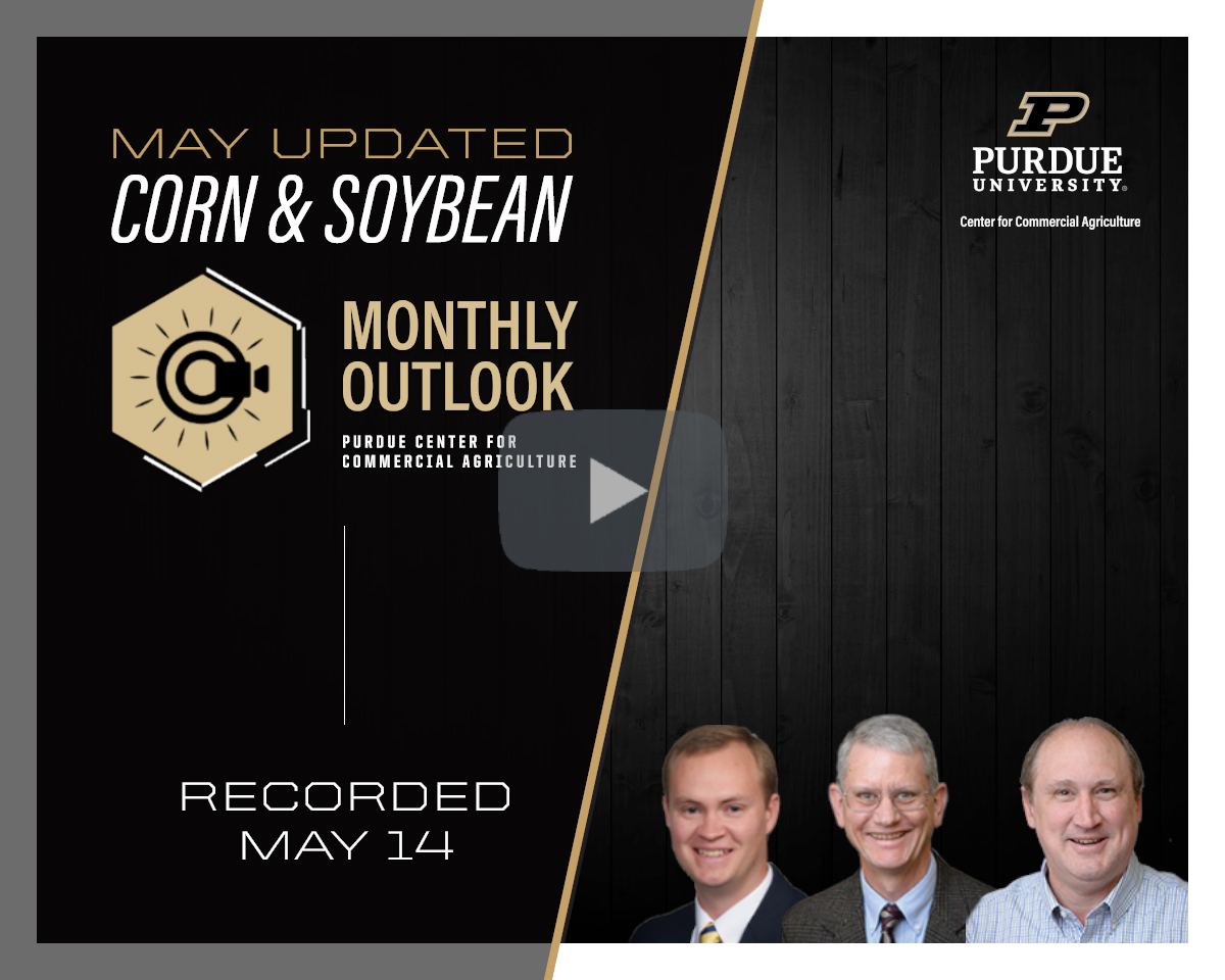 May Corn & Soybean Outlook Update Webinar - Purdue University