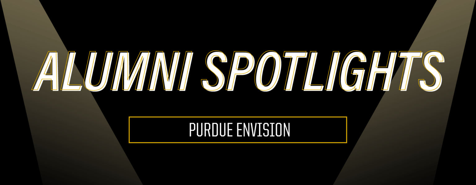 Alumni Spotlights – Envision – College of Agriculture Magazine at Purdue University